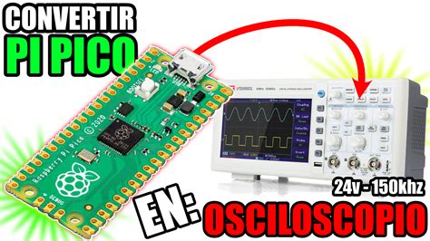 Osciloscopio Con Raspberry Pi Pico Mundo Yakara