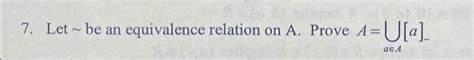 Solved Let Be An Equivalence Relation On A Prove Chegg Com