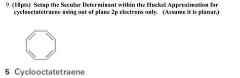 Solved 9 10pts Setup The Secular Determinant Within The