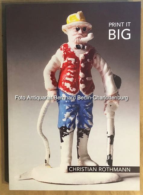 Christian Rothmann Print It Big Von Christian Rothmann 2016 Signed By Author S