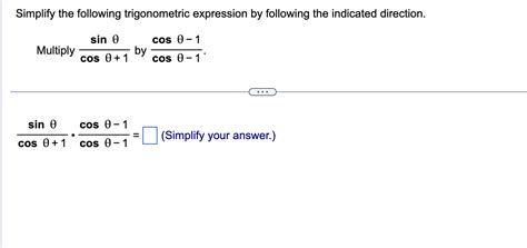 Solved Simplify The Following Trigonometric Expression By