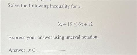 Solved Solve The Following Inequality For X Chegg