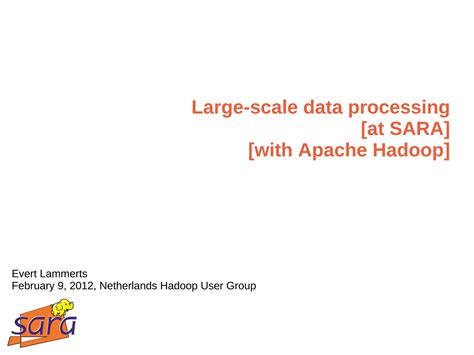 First Nl Hug Large Scale Data Processing At Sara With Apache Hadoop Ppt