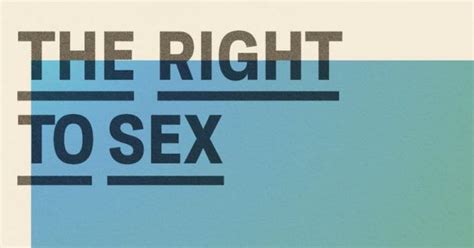 The Right To Sex Interview With Amia Srinivasan Uchri