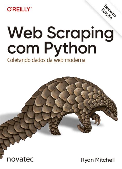 Web Scraping Com Python 3ª Edição Coletando Dados Da Web Moderna Br