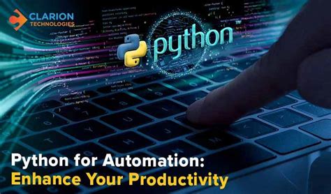 Boost Productivity With Python For Automation Clariontech