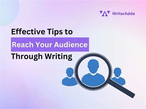 Effective Tips To Reach Your Audience Through Writing Writeradda