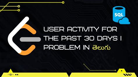 User Activity For The Past 30 Days I Leetcode Sql In Telugu Youtube