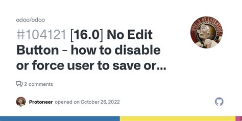 No Edit Button How To Disable Or Force User To Save Or Discard Issue Odoo