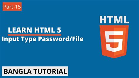 Html5 Bangla Tutorial Part 15 Html Input Type Password And File