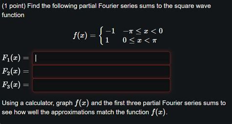 Solved 1 ﻿point ﻿find The Following Partial Fourier Series