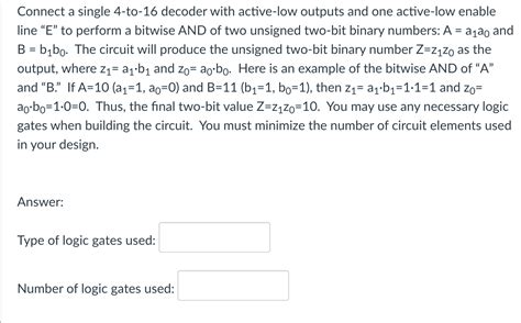 Solved Connect A Single 4 To 16 Decoder With Active Low