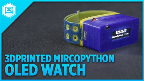 Oled Micropython Watch 3dthursday 3dprinting Adafruit Industries