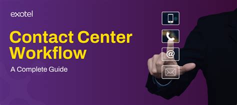 A Complete Guide On Contact Center Workflow Exotel