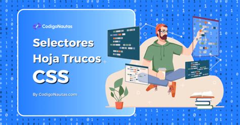 Selectores Css Guía Rápida Para Principiantes Codigonautas