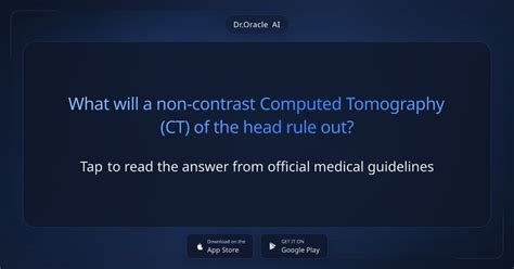 What Will A Non Contrast Computed Tomography Ct Of The Head Rule Out