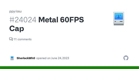 metal 60fps cap · issue 24024 · ppy osu · github