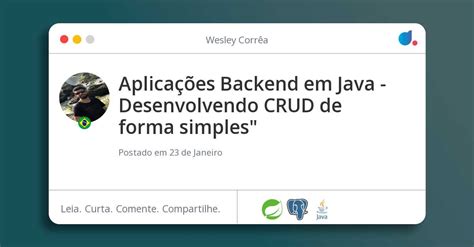 Aplicações Backend em Java Desenvolvendo CRUD de forma simples Wesley Corrêa Spring