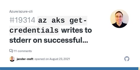 `az Aks Get Credentials` Writes To Stderr On Successful Acquisition