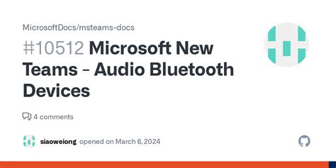 microsoft new teams audio bluetooth devices · issue 10512 · microsoftdocs msteams docs · github