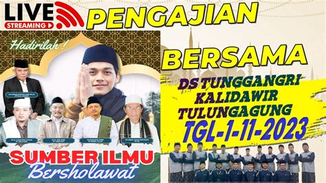 Live Gus Iqdam Di Ds Tunggangri Kalidawir Tulungagung Tgl 1 11 2023 Youtube