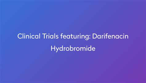 Darifenacin Hydrobromide Everything You Need To Know Power