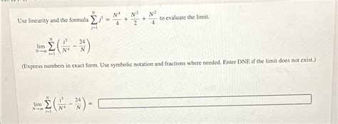 solved use linearity and the formula ∑j 1nj3 n44 n32 n24 ﻿to