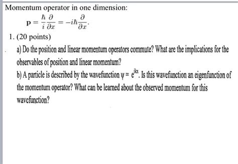 Oneclass Momentum Operator In One Dimension 1 20 Points A Do The