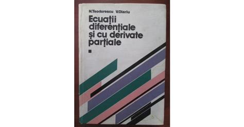 Ecuatii Diferentiale Si Cu Derivate Partiale 1 Arhiva Okazii Ro