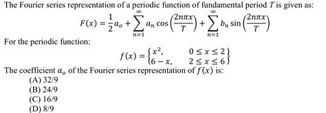 Solved The Fourier Series Representation Of A Periodic Chegg
