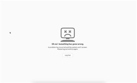 Ubuntu Oh No Something Has Gone Wrong