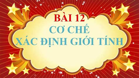 Sinh học lớp Bài Cơ chế xác định giới tính YouTube