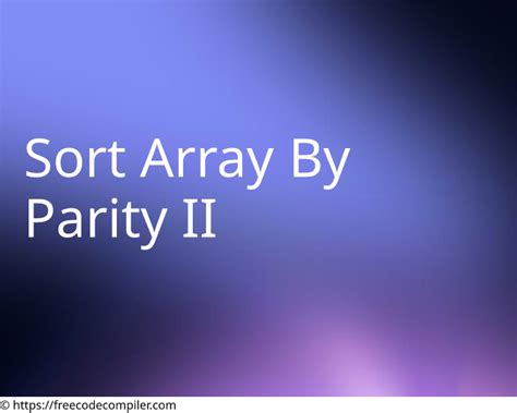 sort array by parity ii