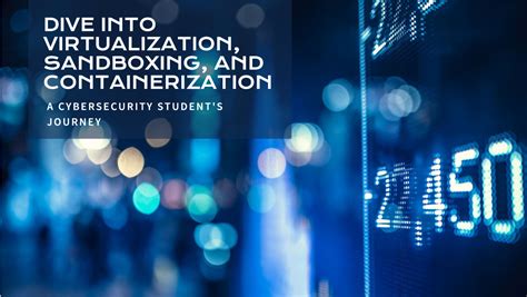 🌐 My Journey Into Virtualization Sandboxing And Containerization Why Every Cybersecurity