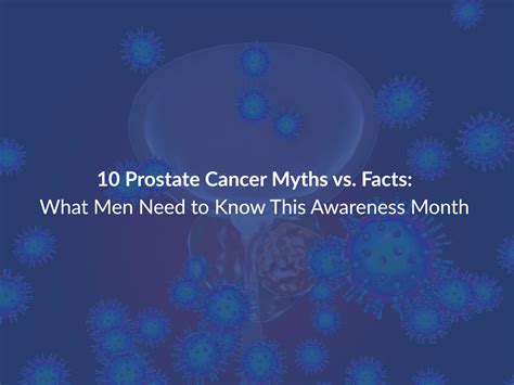 10 Prostate Cancer Myths Vs Facts What Men Need To Know This