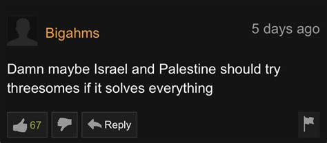Everything Can Be Solved With A Threesome R PornhubComments
