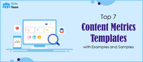Top 7 Content Metrics Templates With Samples And Examples