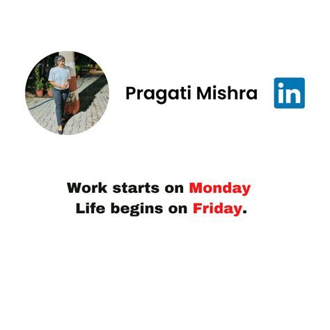 Pragati Mishra On Linkedin Worklifebalance Monday Friday Life