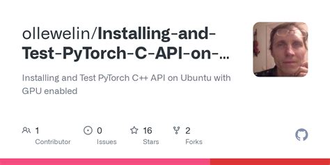 Github Ollewelininstalling And Test Pytorch C Api On Ubuntu With Gpu