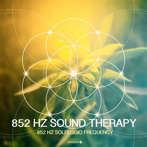 ‎852 Hz Solfeggio Frequency — álbum De 852 Hz Sound Therapy — Apple Music
