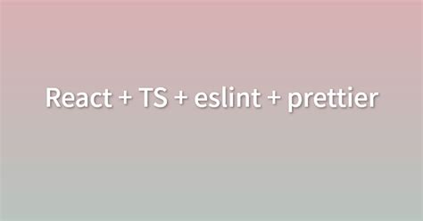 React Typescript에 Eslint Prettier Setting