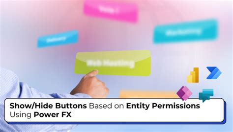 show hide buttons based on entity permissions using power fx microsoft dynamics 365 crm tips