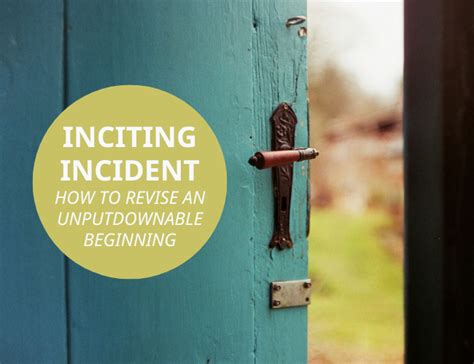 Inciting Incident How To Revise An Unputdownable Beginning Alice Sudlow Editor