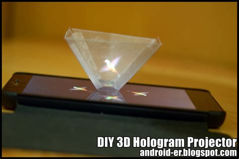 android er diy 3d hologram projector for smartphone