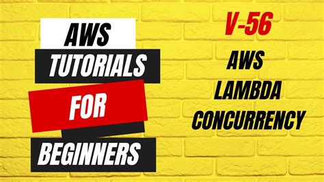V56 Aws Tutorials For Beginners Aws Lambda Concurrency Youtube
