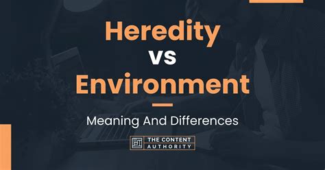 Heredity And Environment