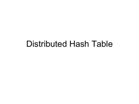 What Is Distributed Hash Table Design Talk