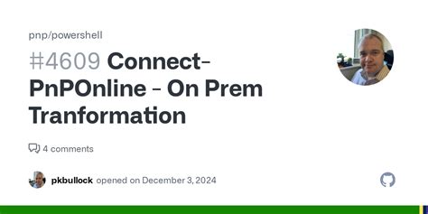 Connect Pnponline On Prem Tranformation · Issue 4609 · Pnppowershell · Github