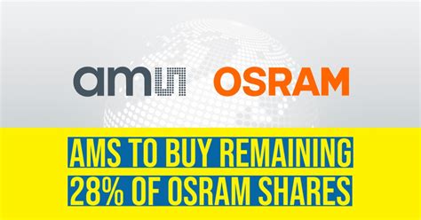 Ams To Buy Remaining 28 OSRAM Shares
