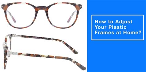 How To Adjust Your Plastic Frames At Home Progressive Glasses Com